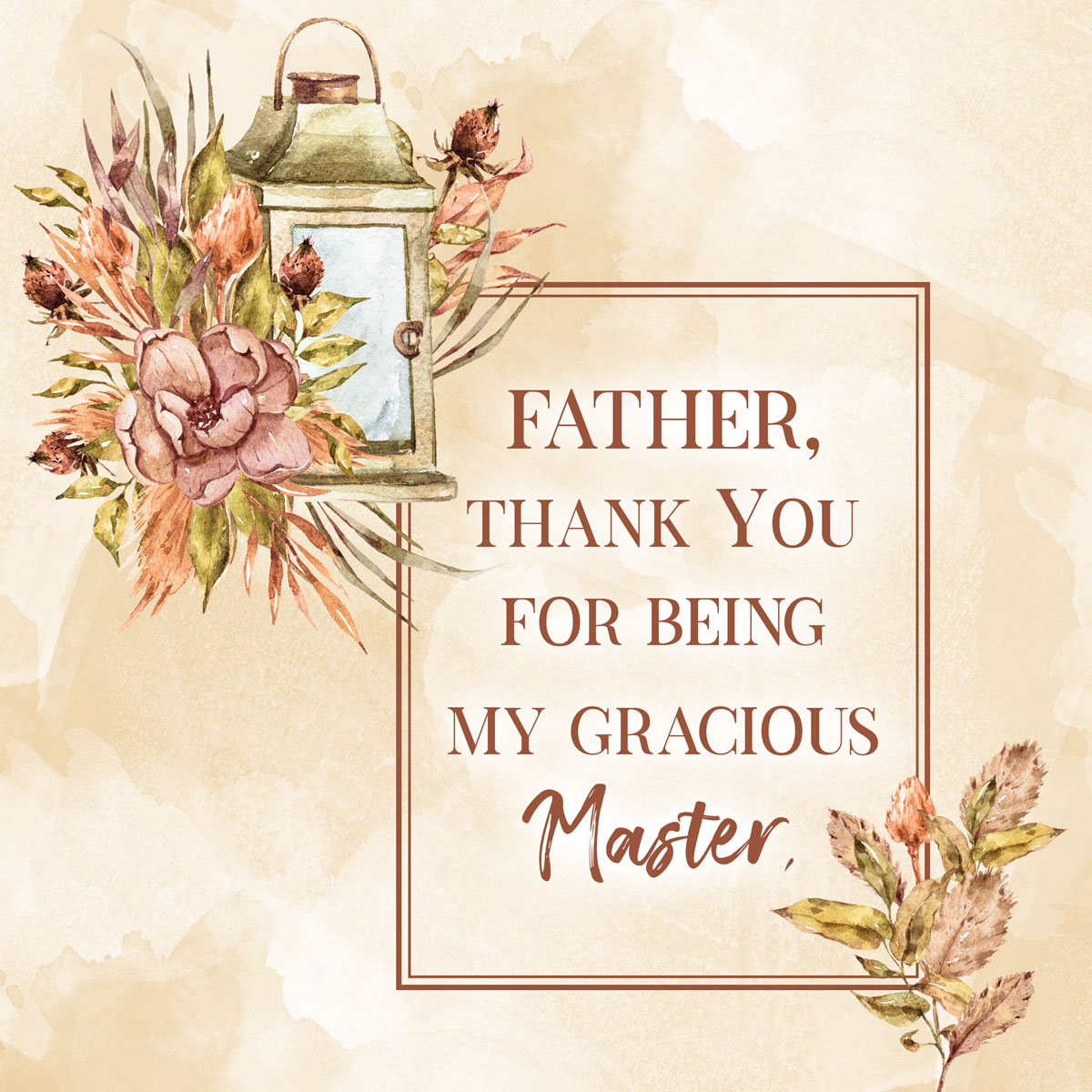 Father, Thank You for Being My Gracious Master - 30 Days of ...